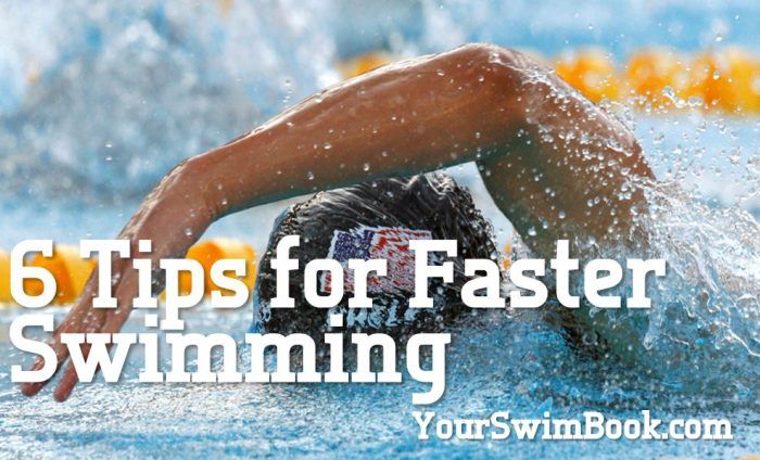 6 Tips for Faster Swimming
