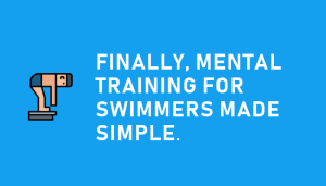 Coaches: This Mental Training Tool Will Help Your Swimmers Crush It ...