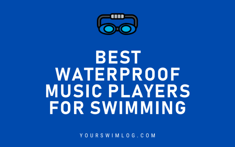 6 Best Underwater and Waterproof MP3 Players for Swimming