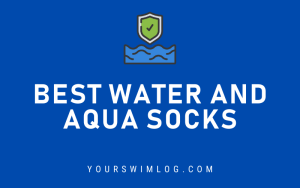 7 Best Water Socks for Every Kind of Aquatic Activity