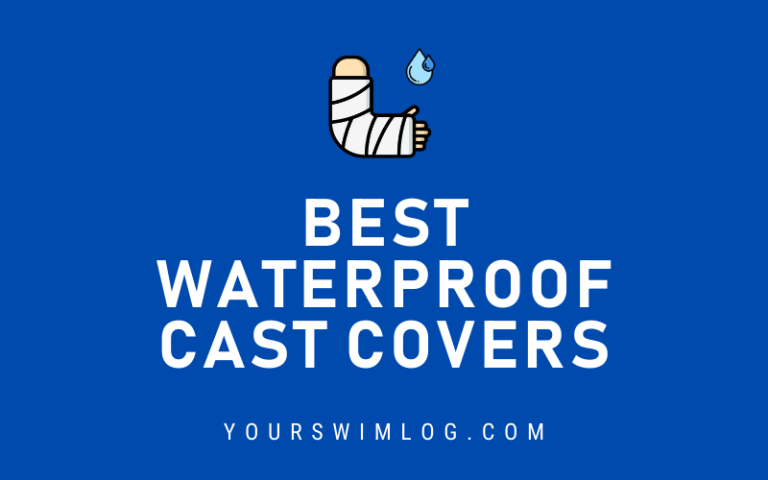 6 Best Waterproof Cast Covers for Swimming, Showering, and the Beach