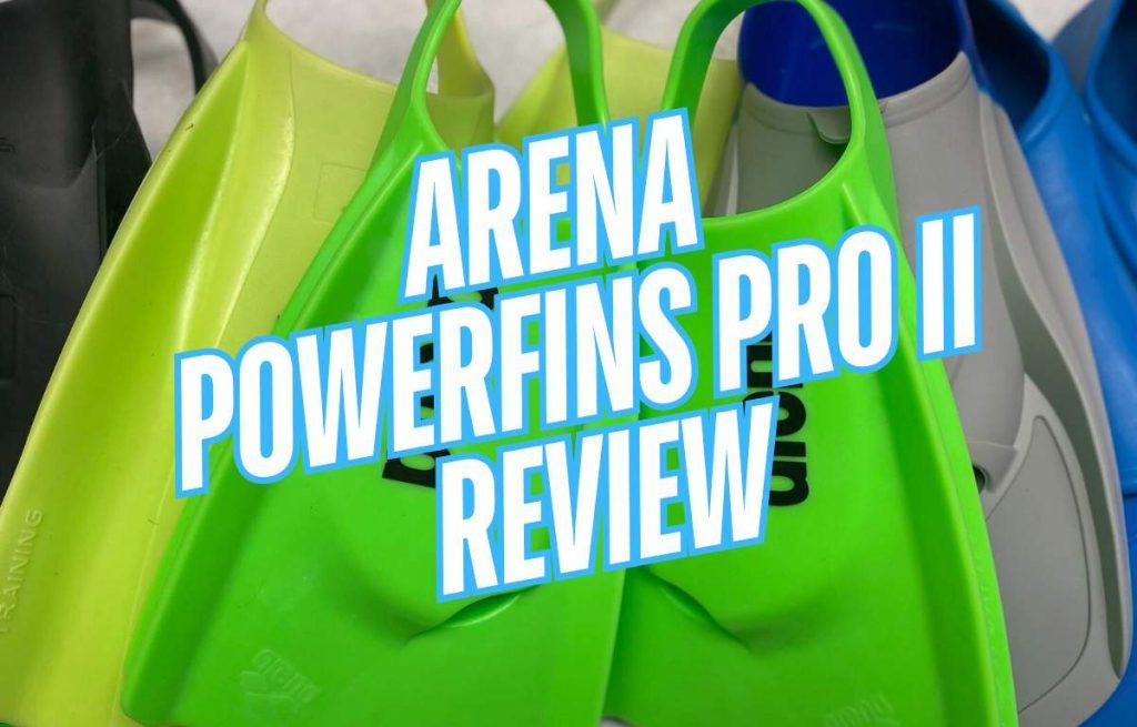 Arena Powerfin Pro II Fins (Review) – Elite Training Fins for Swimmers